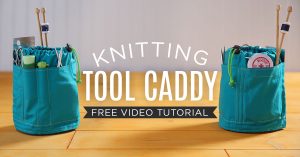 How to Make a Knitting Tool Caddy – Man Sewing